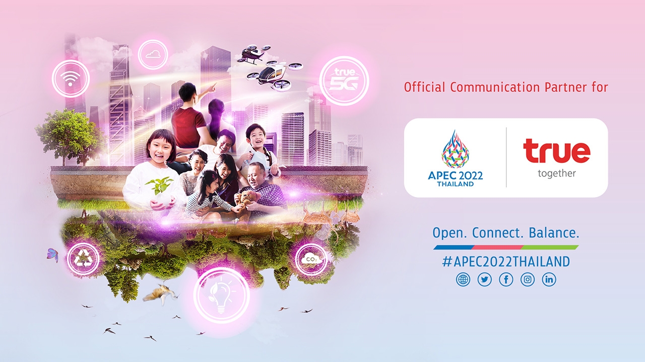 ทรู เผยความพร้อมสนับสนุน ไทยเป็นเจ้าภาพ APEC 2022